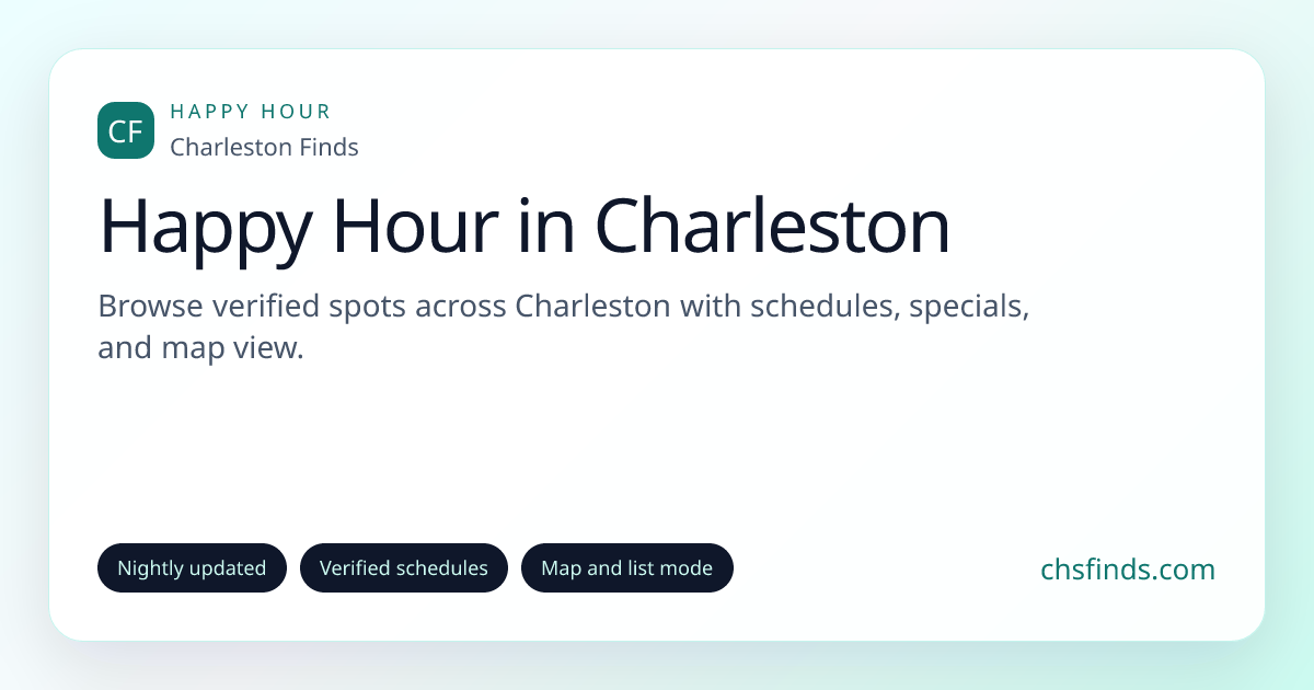 Happy Hours in Charleston SC (2026) — Verified Map | CHS Finds
